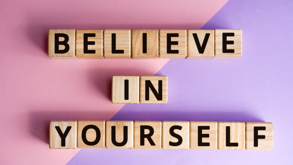 6 Rules You Can Follow, That Will Help You Believe In Yourself ...